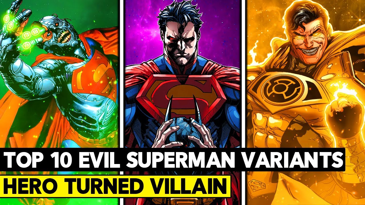 Top 10 Evil Versions Of Superman Too Dark For The Movies Youtube
