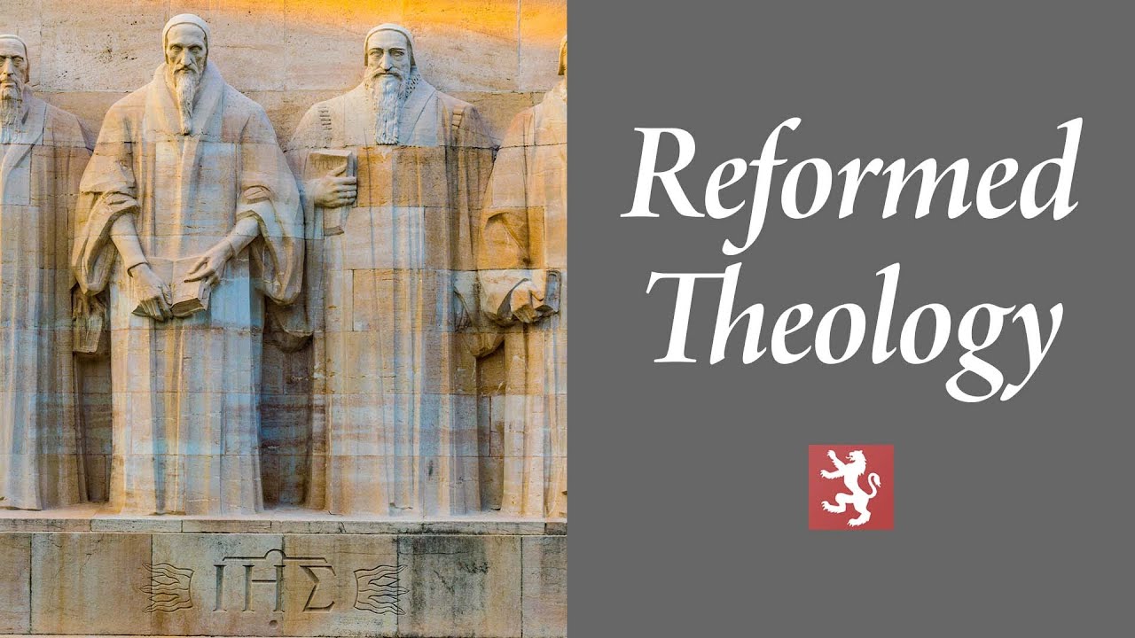 Reformed Theology