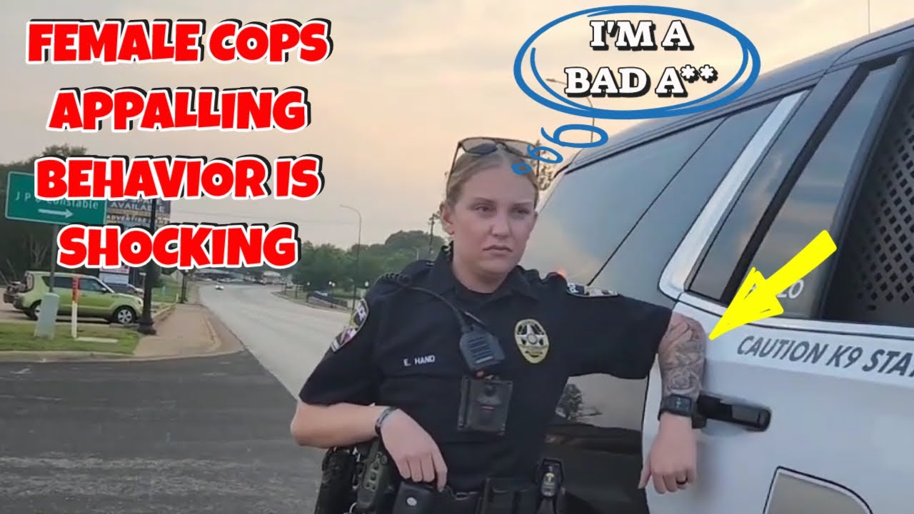 Tyrant Female Cops Unbelievable Behavior Youtube