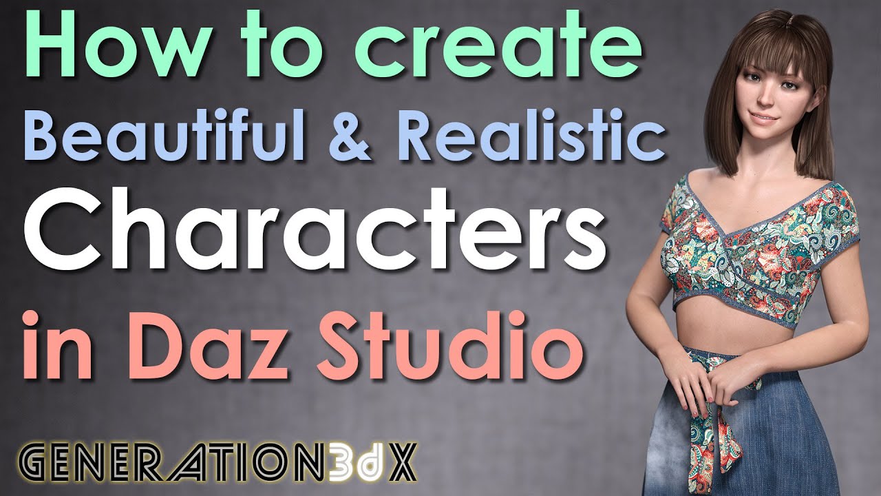 Creating Stunning And Realistic Characters In Daz Studio 4k Tutorial