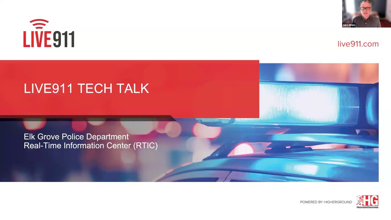 Live911 Tech Talk Webinar Featuring Elk Grove Real Time Information