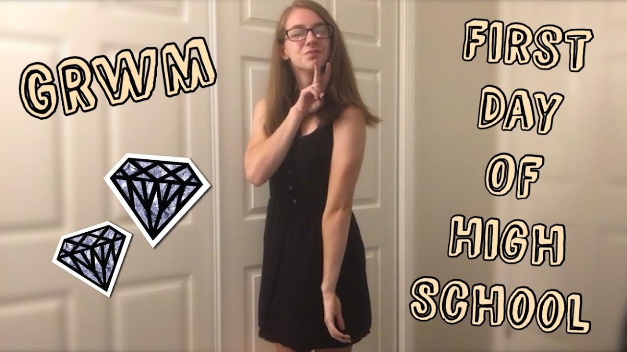 Grwm First Day Of High School Youtube