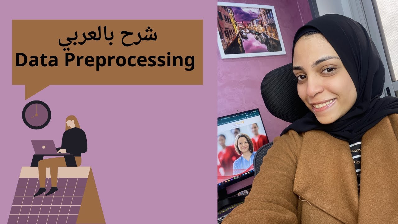 Data Preprocessing بالعربي Datascience Machinelearning Data Python