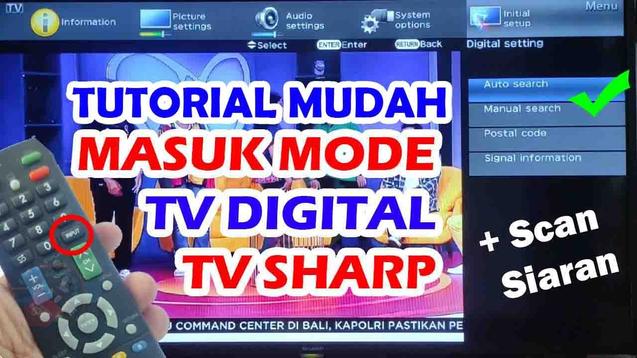 Cara Setting Tv Sharp Yang Sudah Support Siaran Digital Youtube