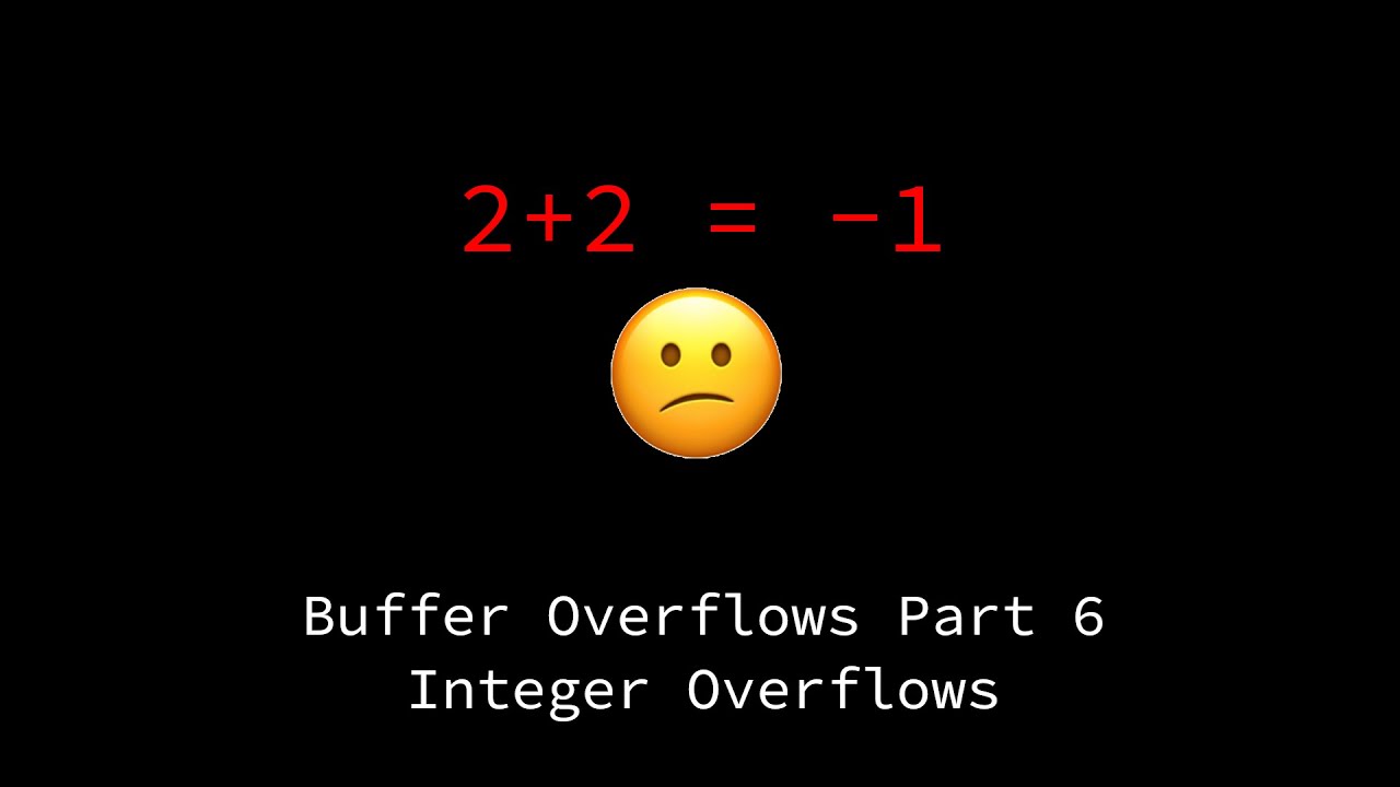 Buffer Overflows Part 6 Integer Overflows Youtube