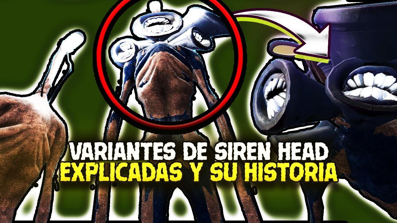 Todas Las Variantes De Siren Head Explicadas Todas Las Versiones De