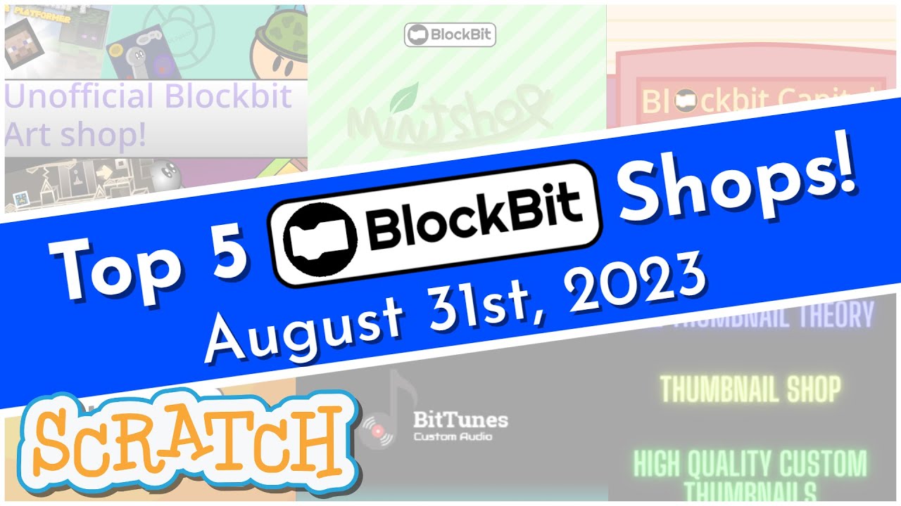 Top 5 Blockbit Shops On Scratch August 2023 Youtube