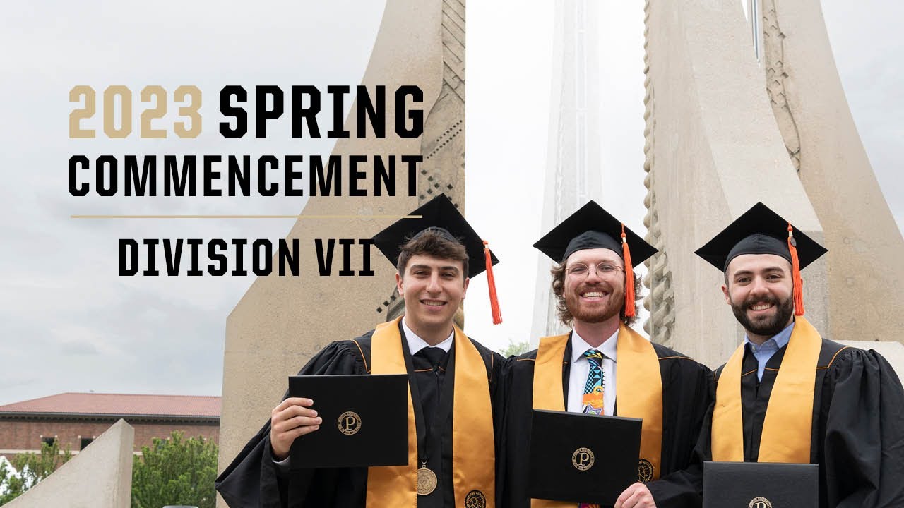 Purdue Spring Commencement 2023 Division Vii Youtube