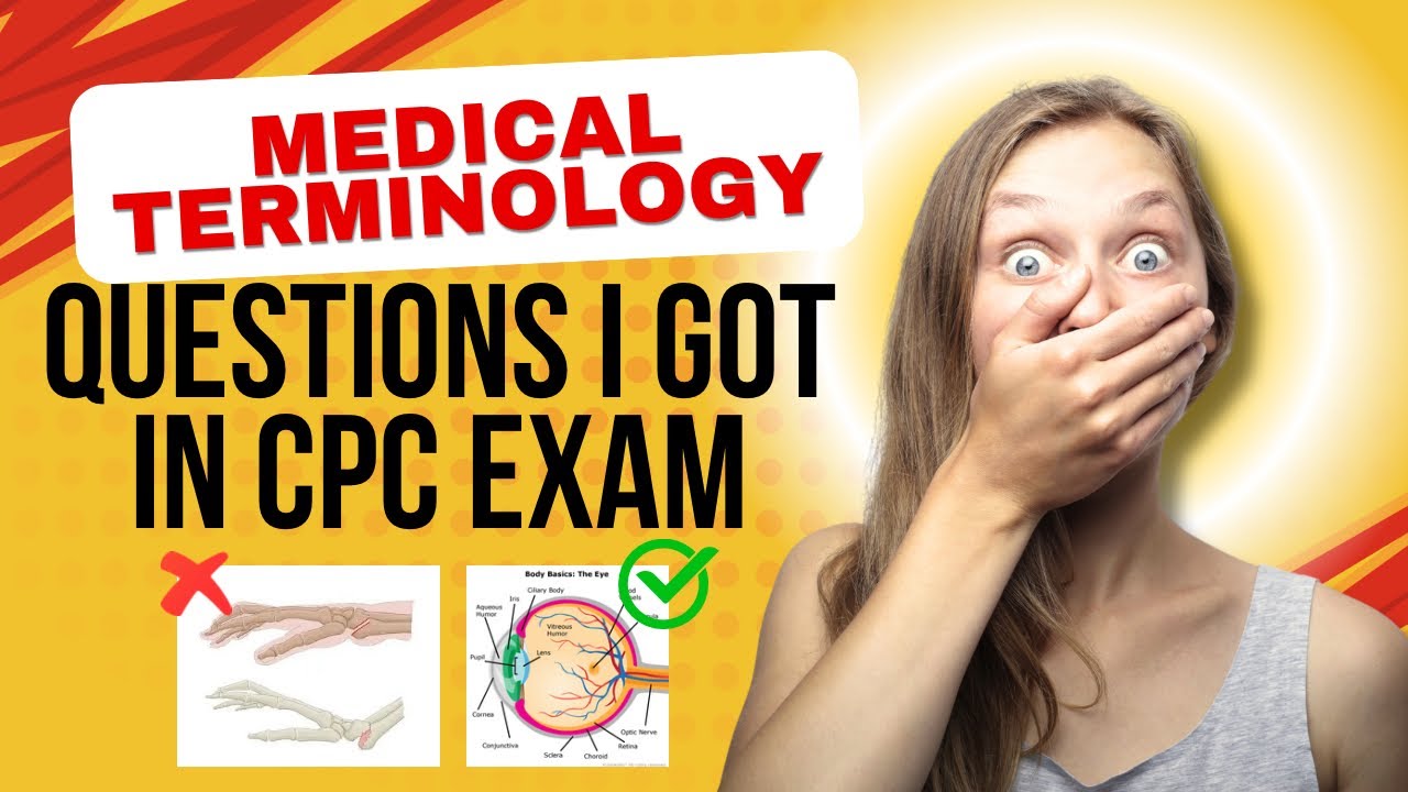 Medical Terminology Questions I Got In Cpc Exam Cpc Exam Preparation