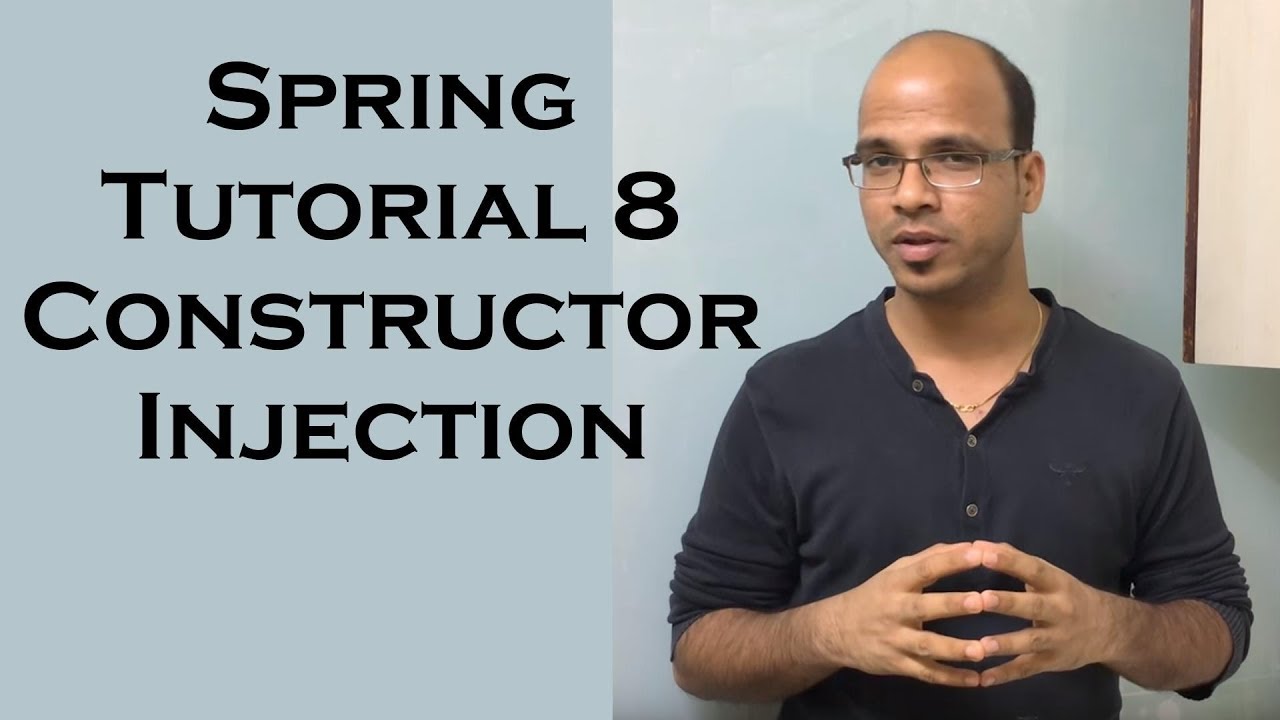 Spring Tutorial 8 Constructor Injection Youtube