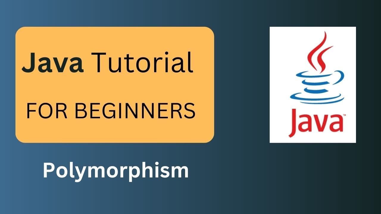 Java Tutorial For Beginners Polymorphism Youtube