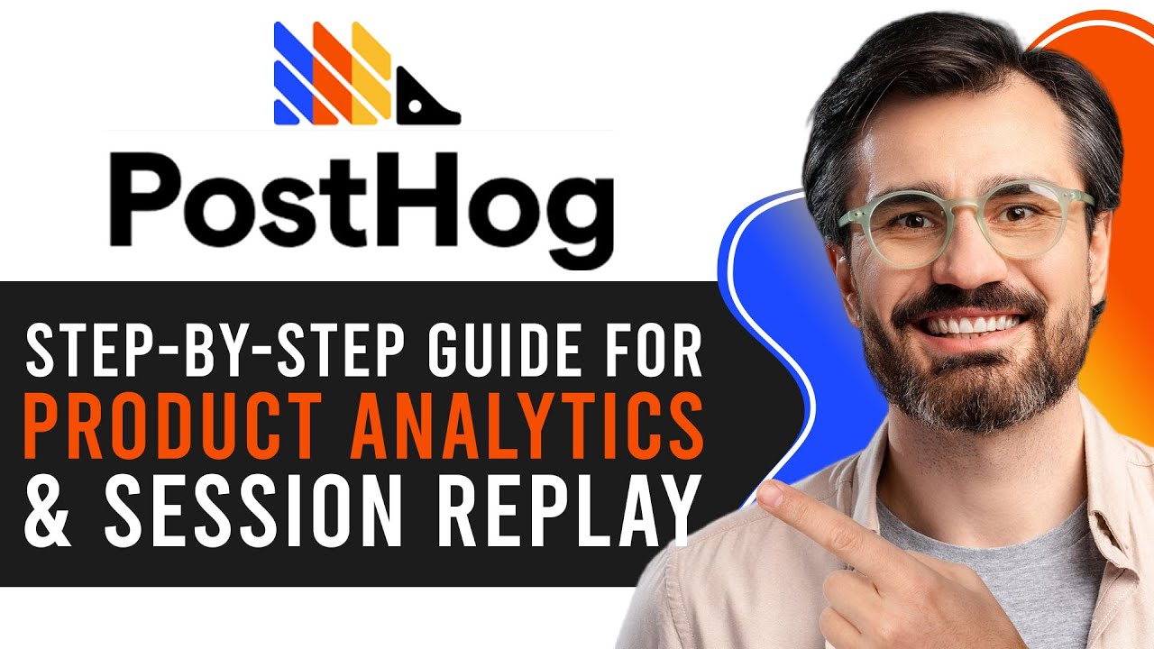 How To Use Posthog Step By Step Guide For Product Analytics Session