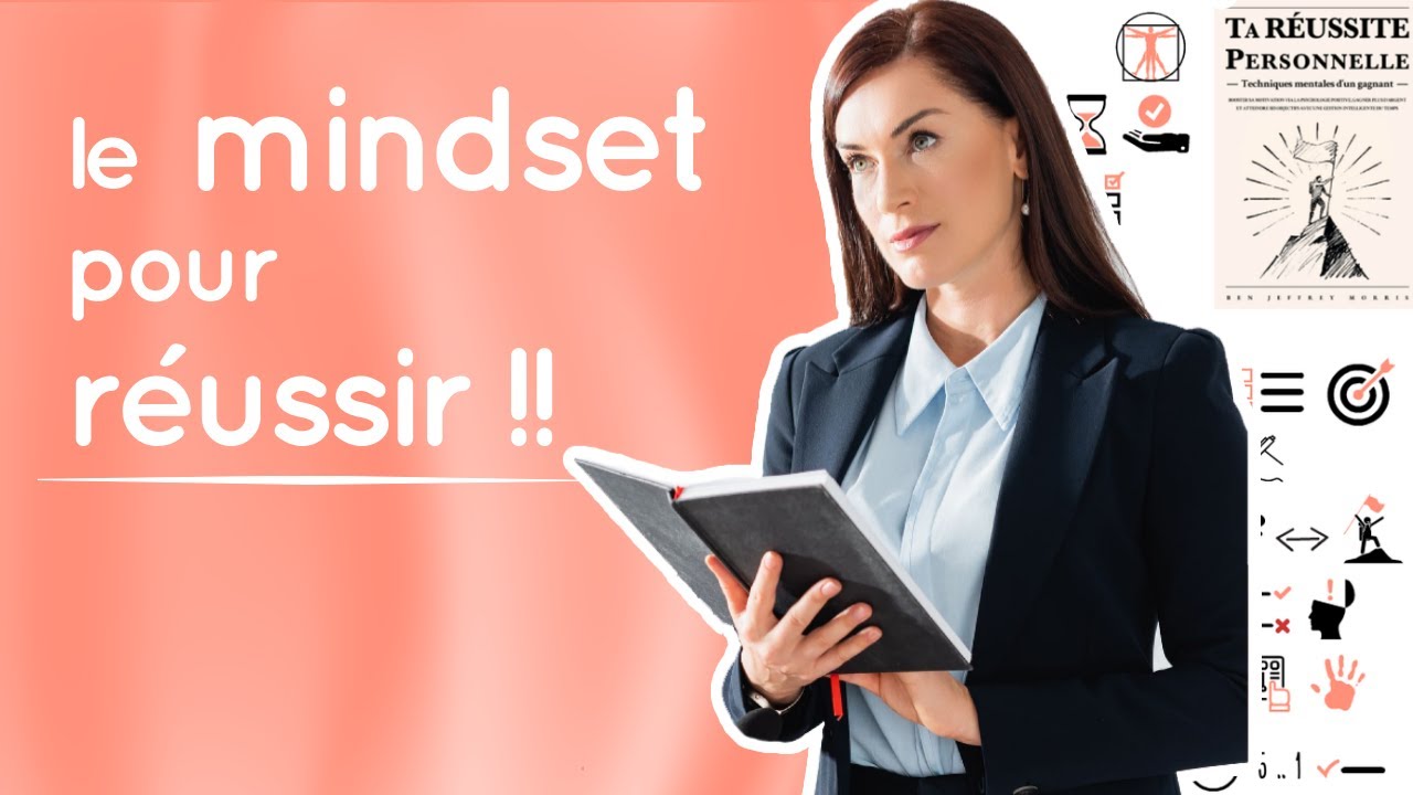 Le Mindset Pour Le Succès Personnel Youtube