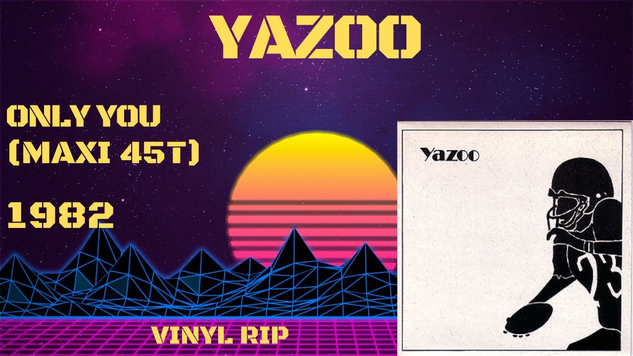 Yazoo Only You 1982 Maxi 45t Youtube