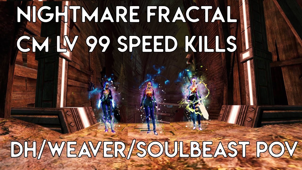 Gw2 Qt Nightmare Fractal Cm Lv 99 Power Dh Weaver Soulbeast
