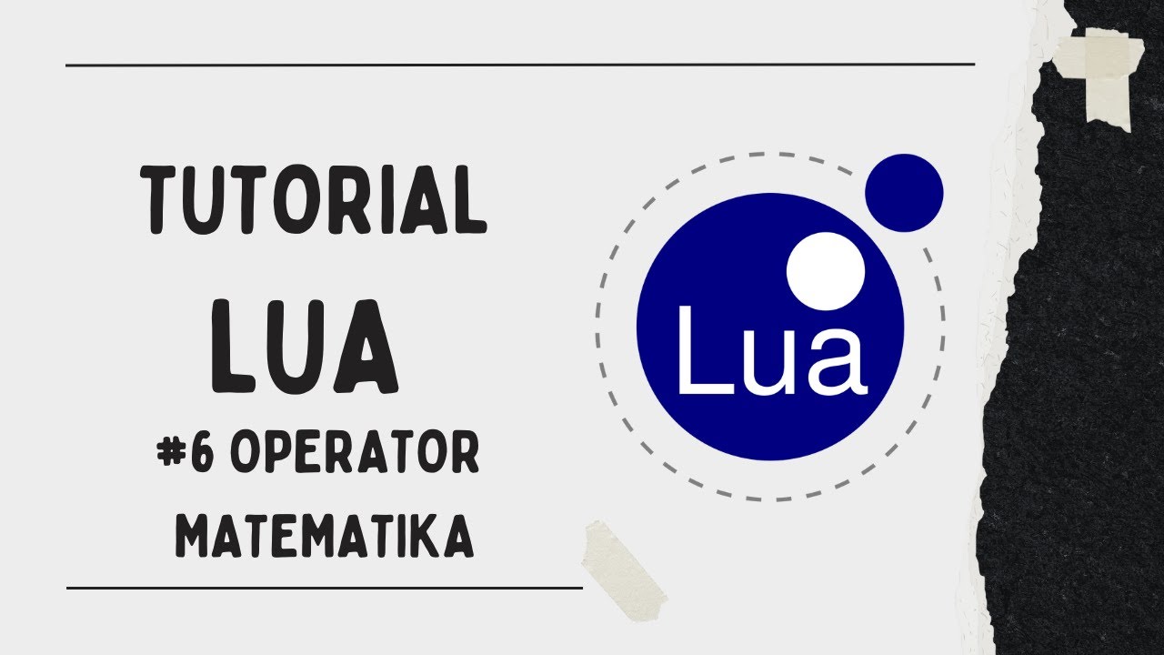 Tutorial Lua Dasar 6 Operator Matematika Youtube
