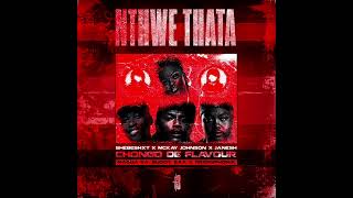 Ke Nthwe Thata Shebeshxt Chongo De Flavour Mckay Johnson Janesh Buddy ...