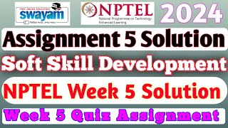 Nptel Soft Skill Development Assignment 5 Solutions 2024 Nptel Cheat