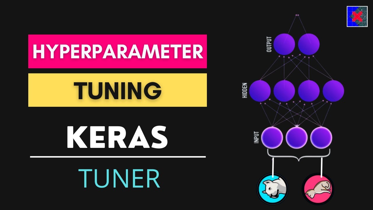 Keras Tuner Hyperparameter Tuning A Neural Network Youtube