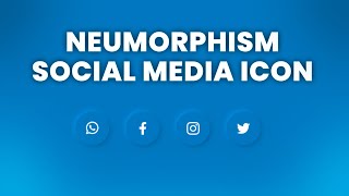 Neumorphism Social Media Icons Hover Effect Using Html Doovi