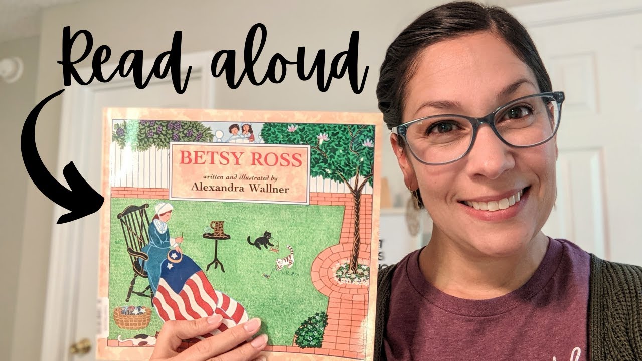 Betsy Ross Read Aloud Youtube