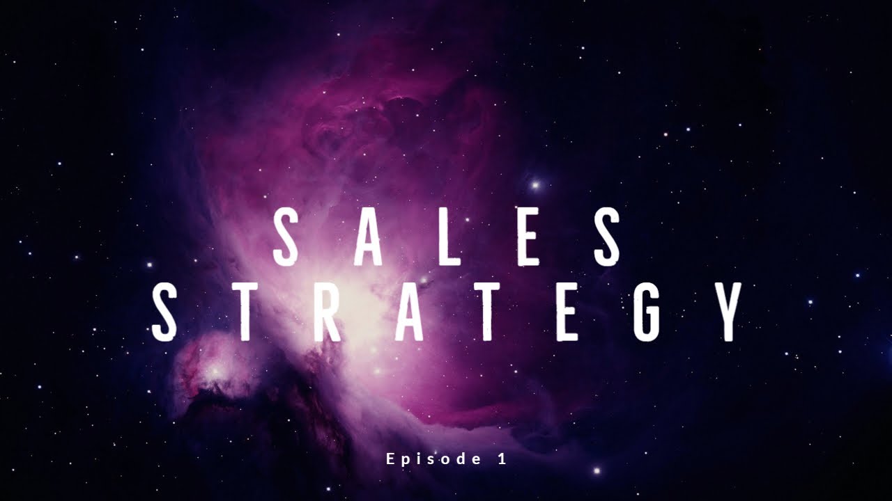 Episode 1 Sales Strategy Youtube