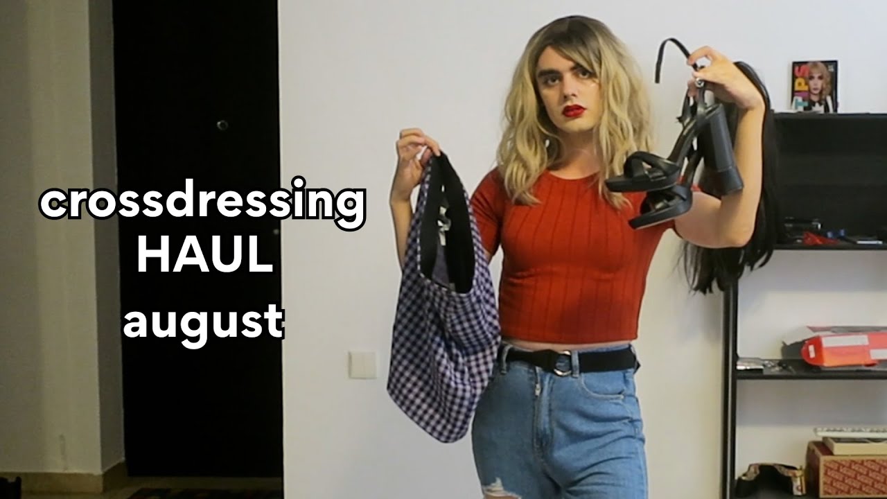 Crossdressing Try On Haul August 2021 Youtube