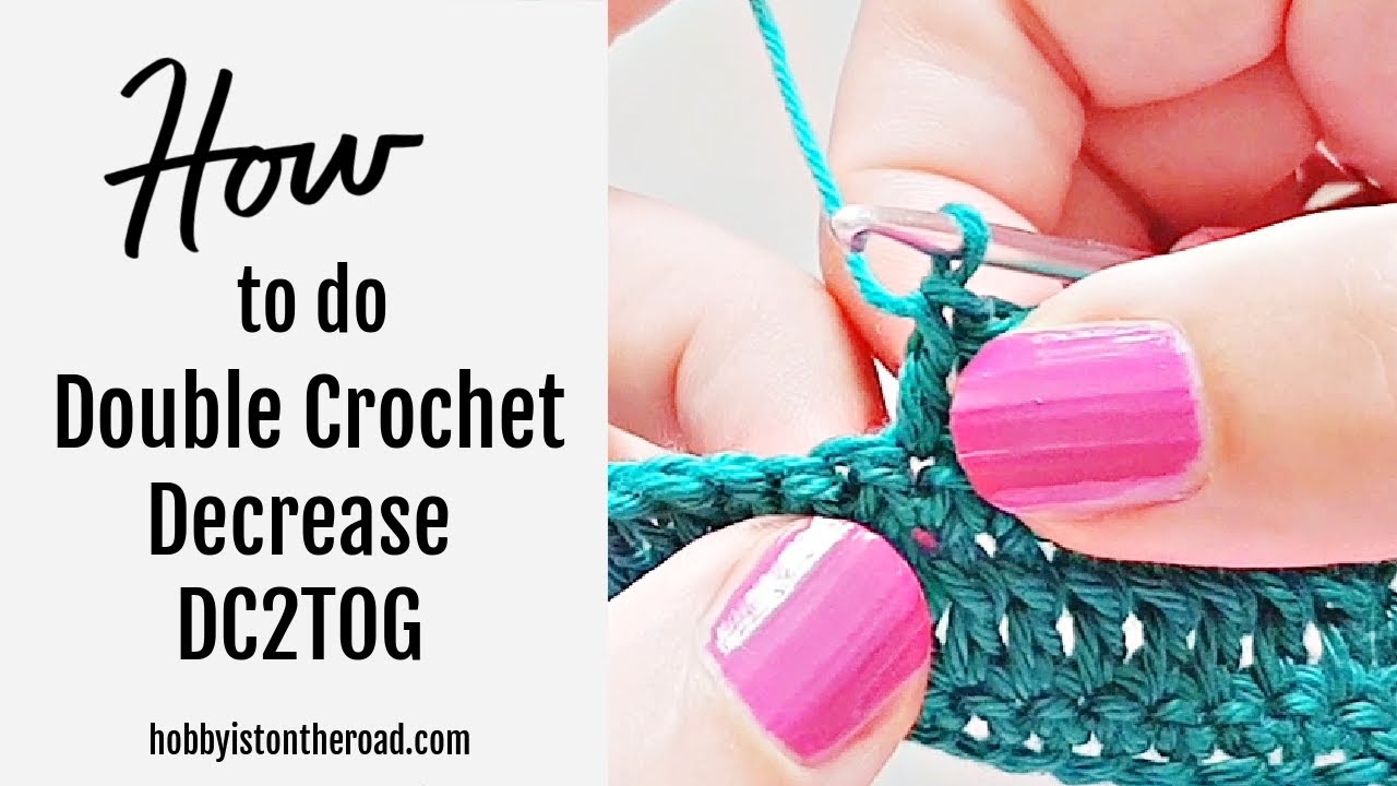 How To Do A Double Crochet Decrease Dc2tog Youtube