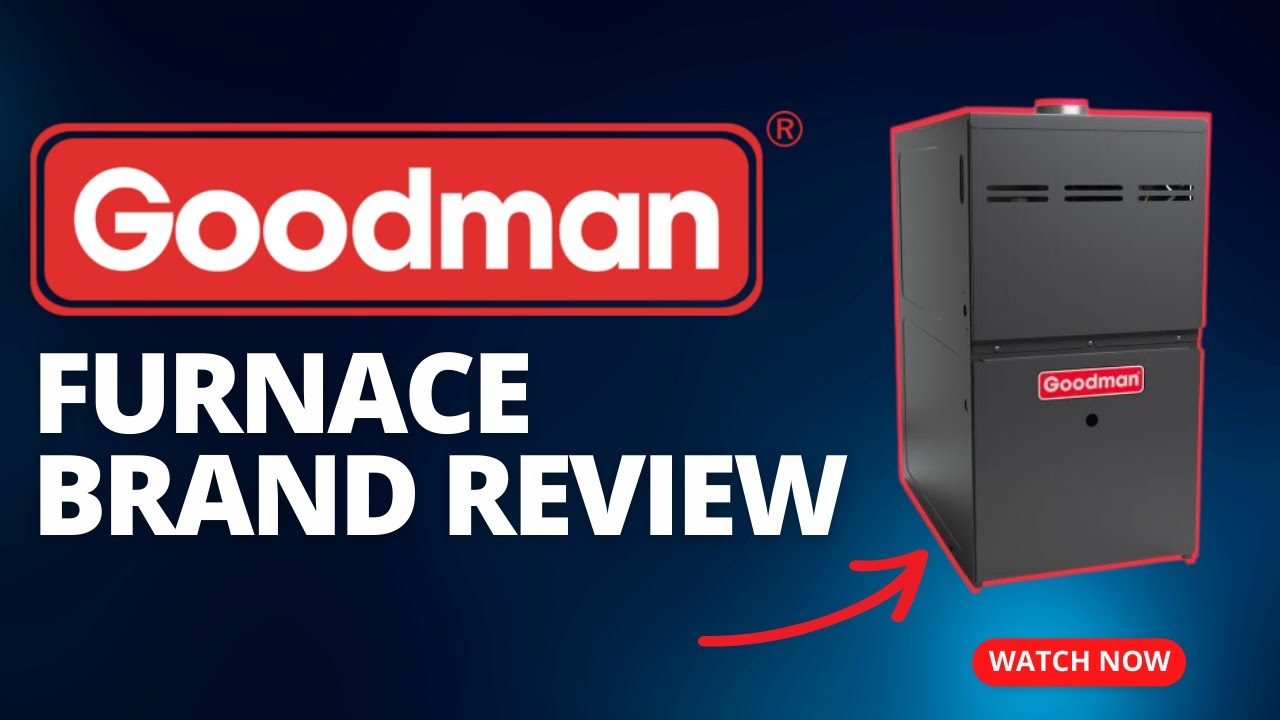 Goodman Furnace Review Gas Furnace
