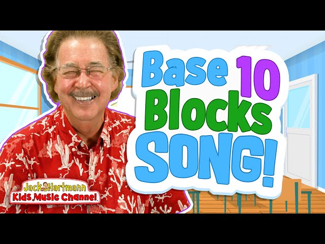 Base 10 Blocks Song Base 10 For Kindergartners Jack Hartmann