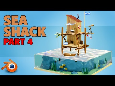 Sea Shack Beginners Tutorial Blender 2 8 Part 4 Youtube