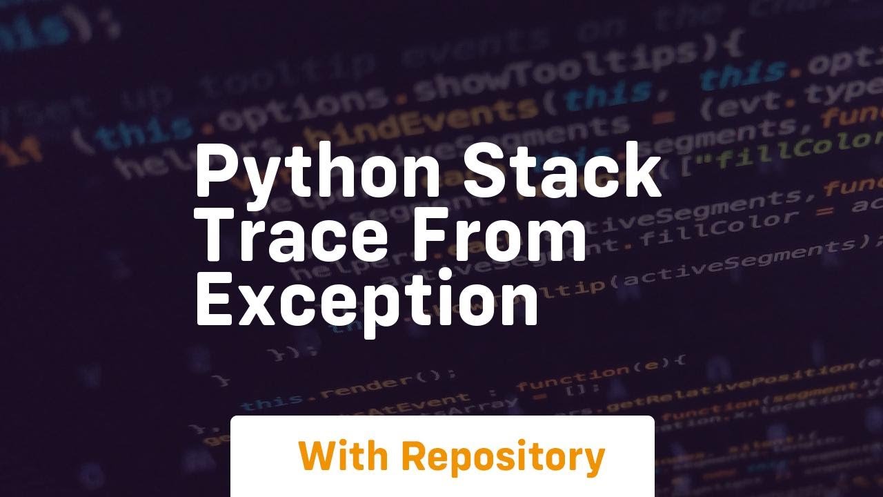 Python Stack Trace From Exception Youtube