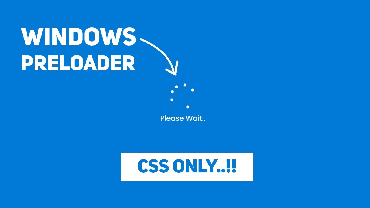 How To Make Windows Preloader Using Html Css Windows Preloader
