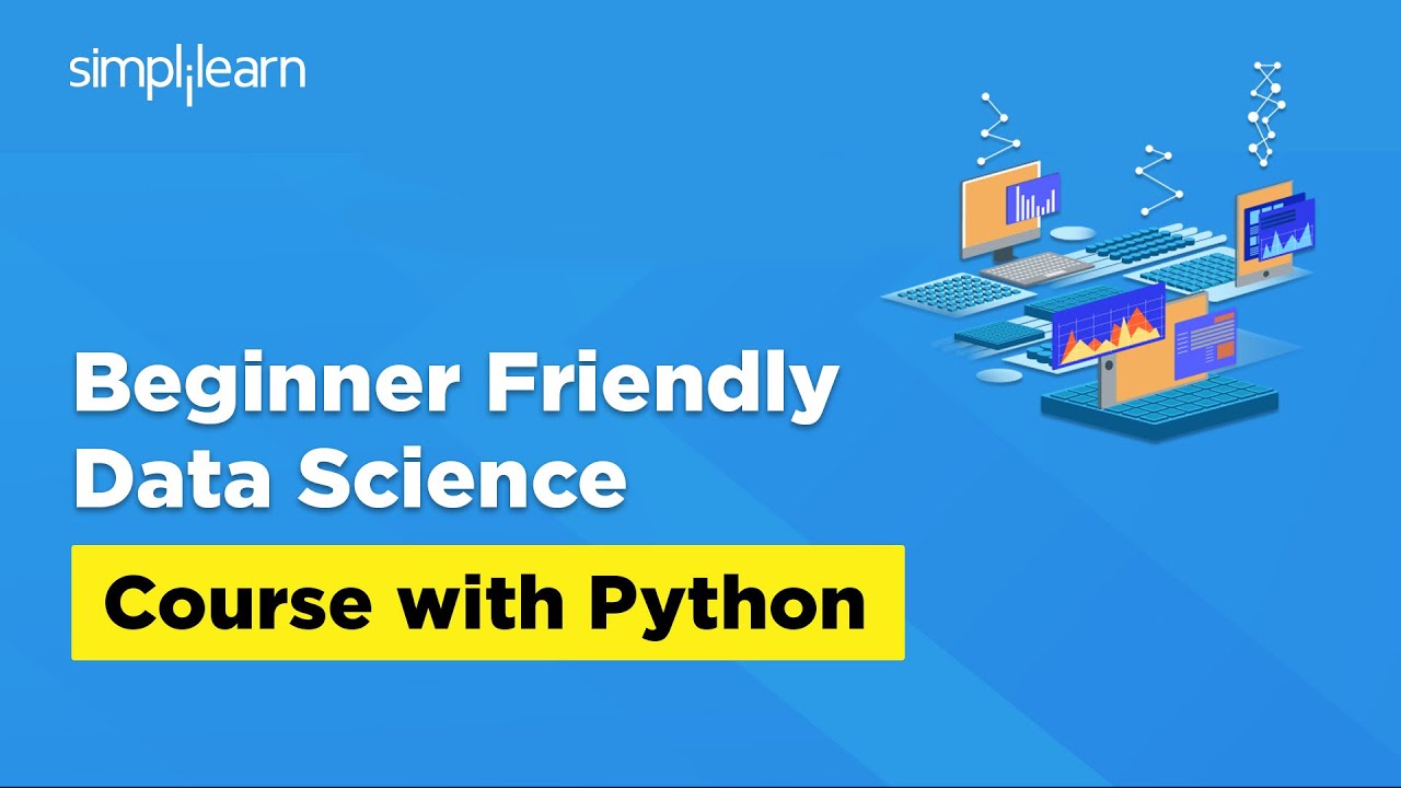 Beginner Friendly Data Science Course With Python 2025 Data Science