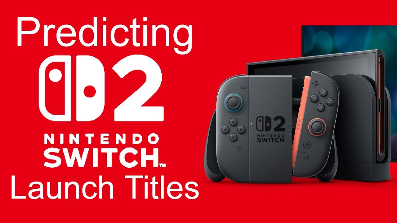 Prediciting The Nintendo Switch 2 Launch Titles Youtube