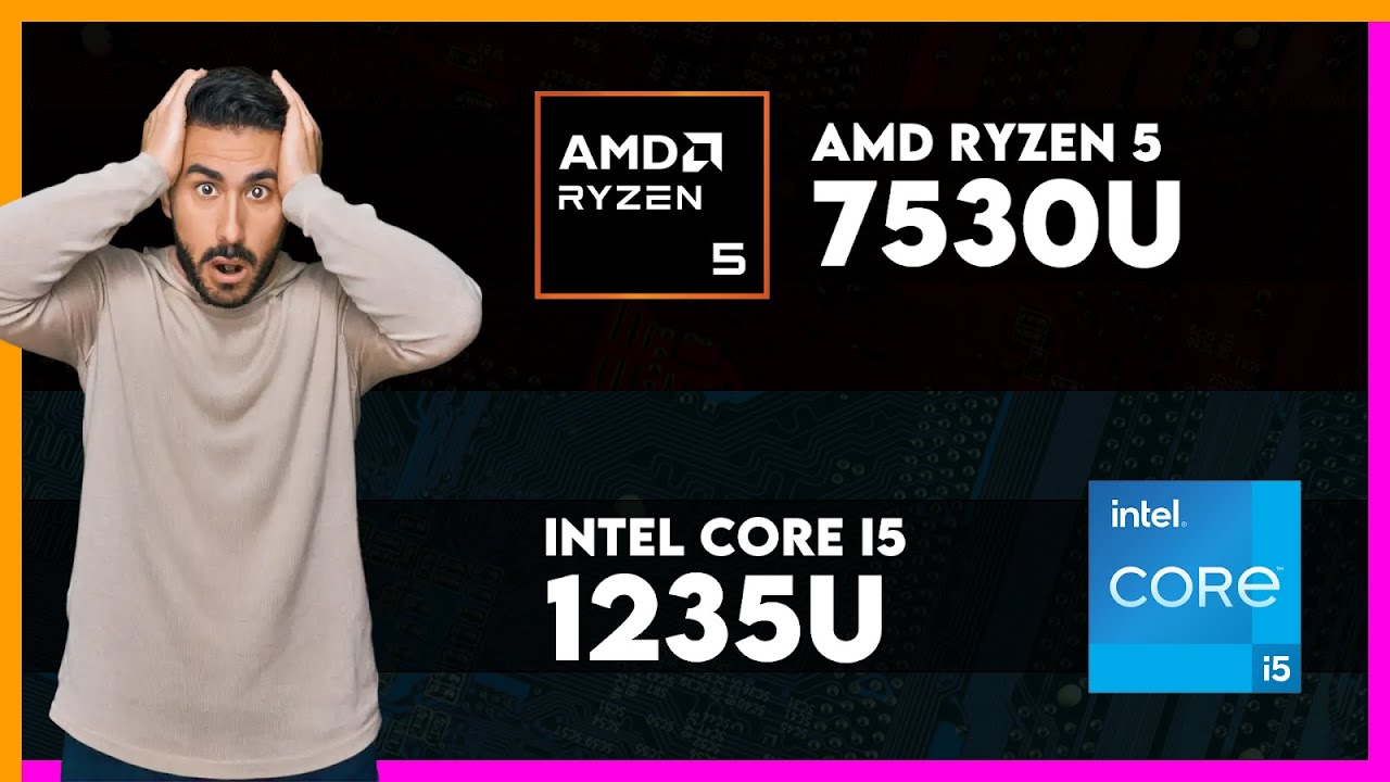 Amd Ryzen 5 7530u Vs Intel Core I5 1235u Comparison Youtube