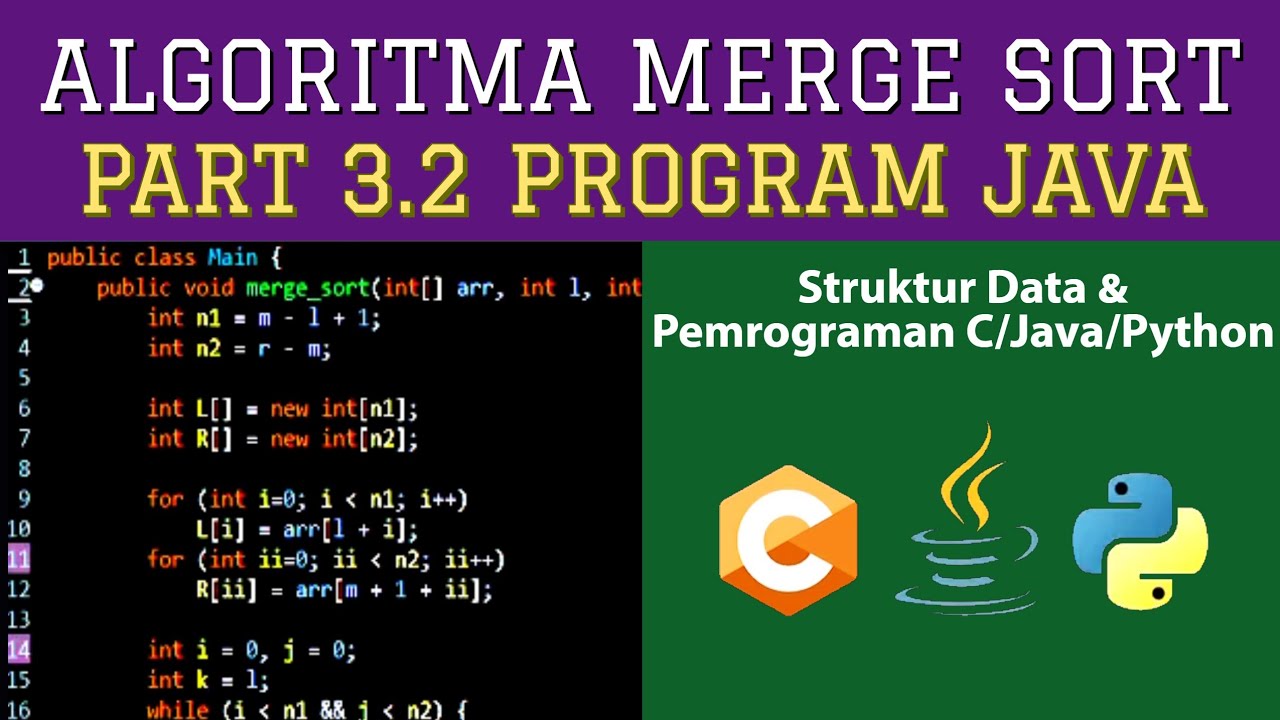 Part 3 2 Program Java Merge Sort Di Pemrograman C Java Python