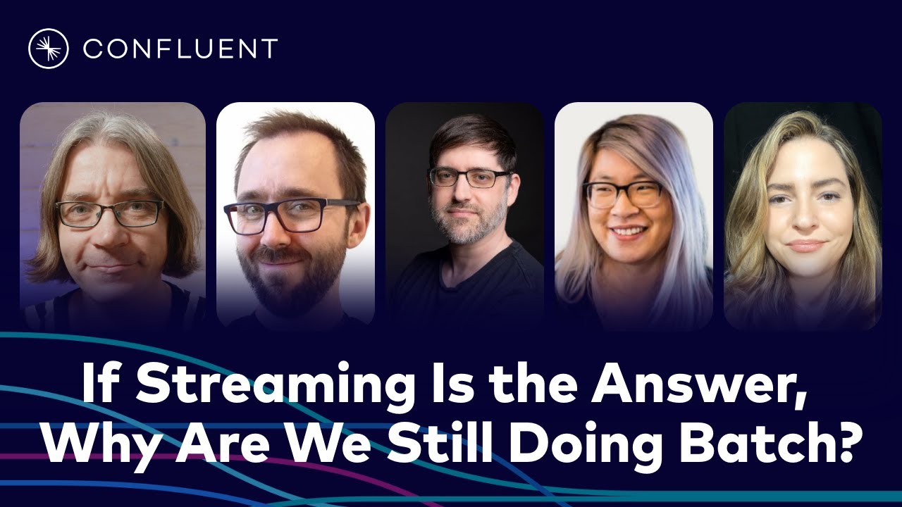 If Streaming Is The Answer Why Are We Still Doing Batch Youtube
