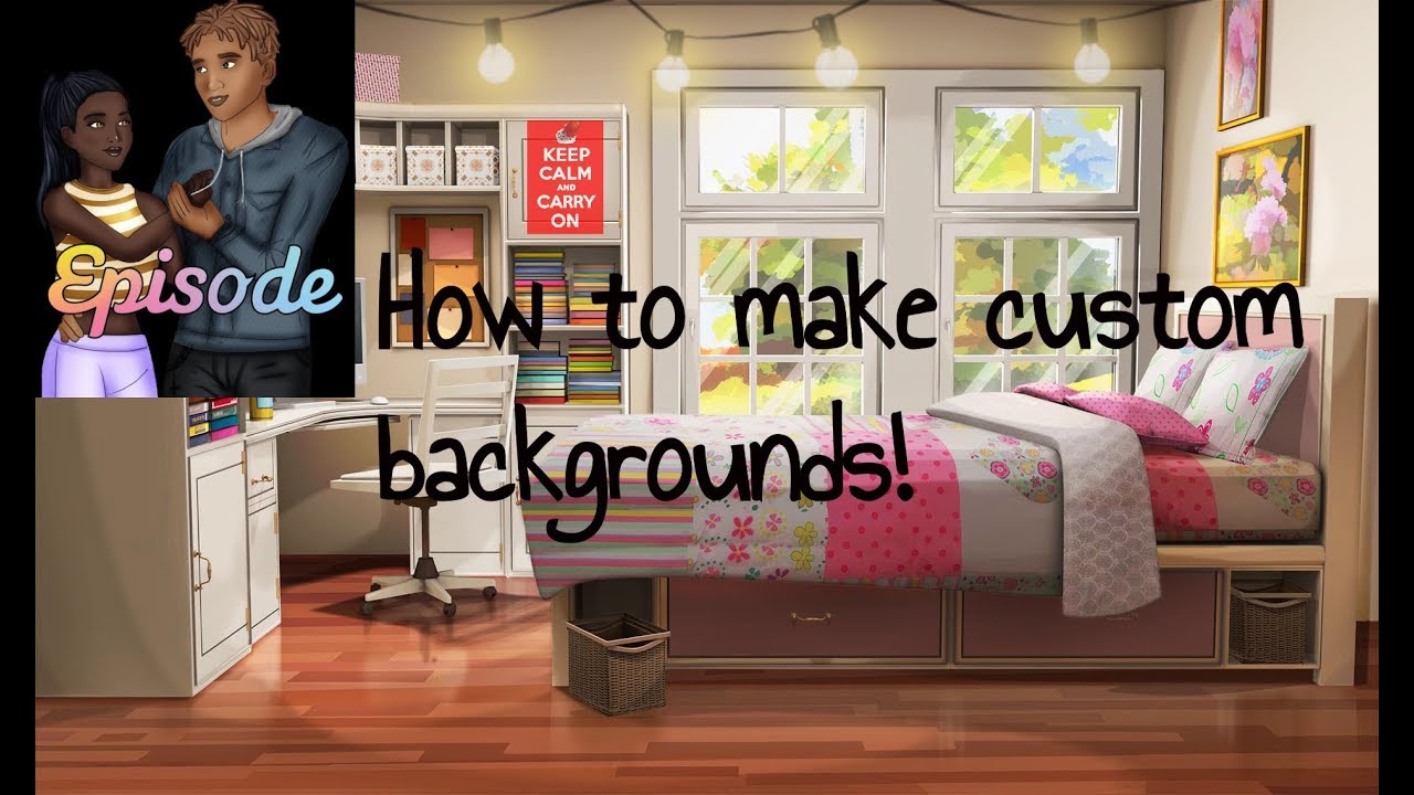Episode Tutorial 1 Custom Backgrounds Youtube