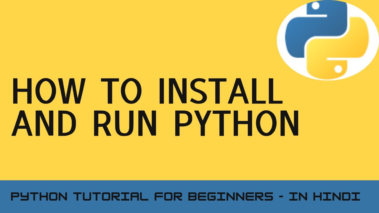 Install Python And Run First Program Youtube