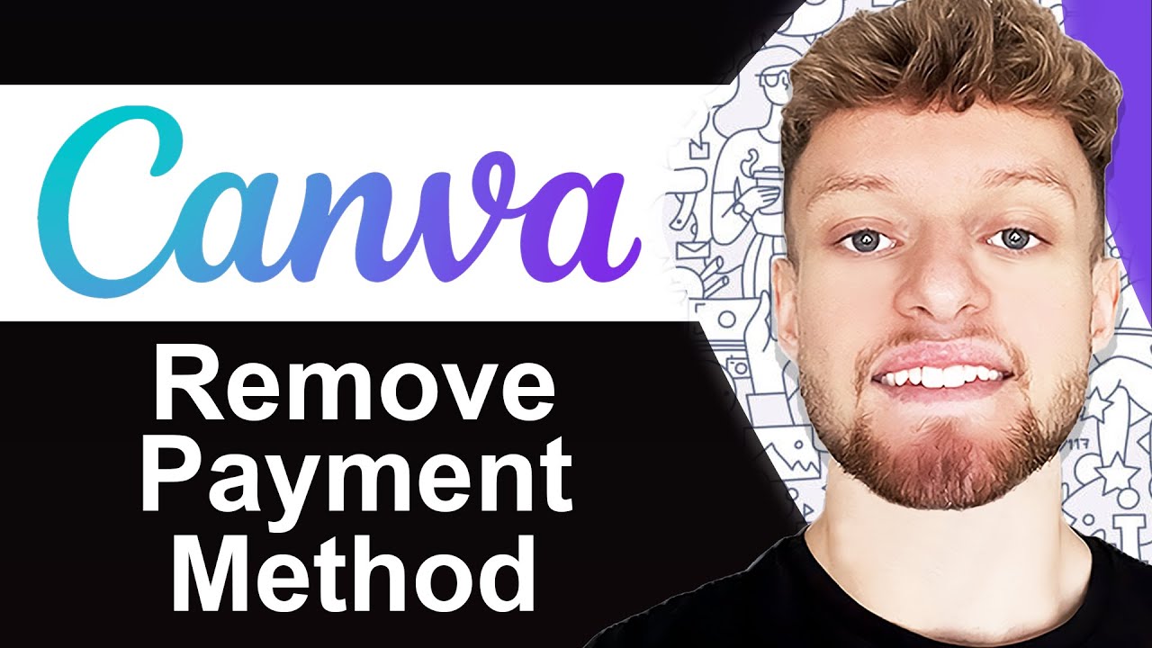 How To Remove Payment Method From Canva Quick Guide Youtube