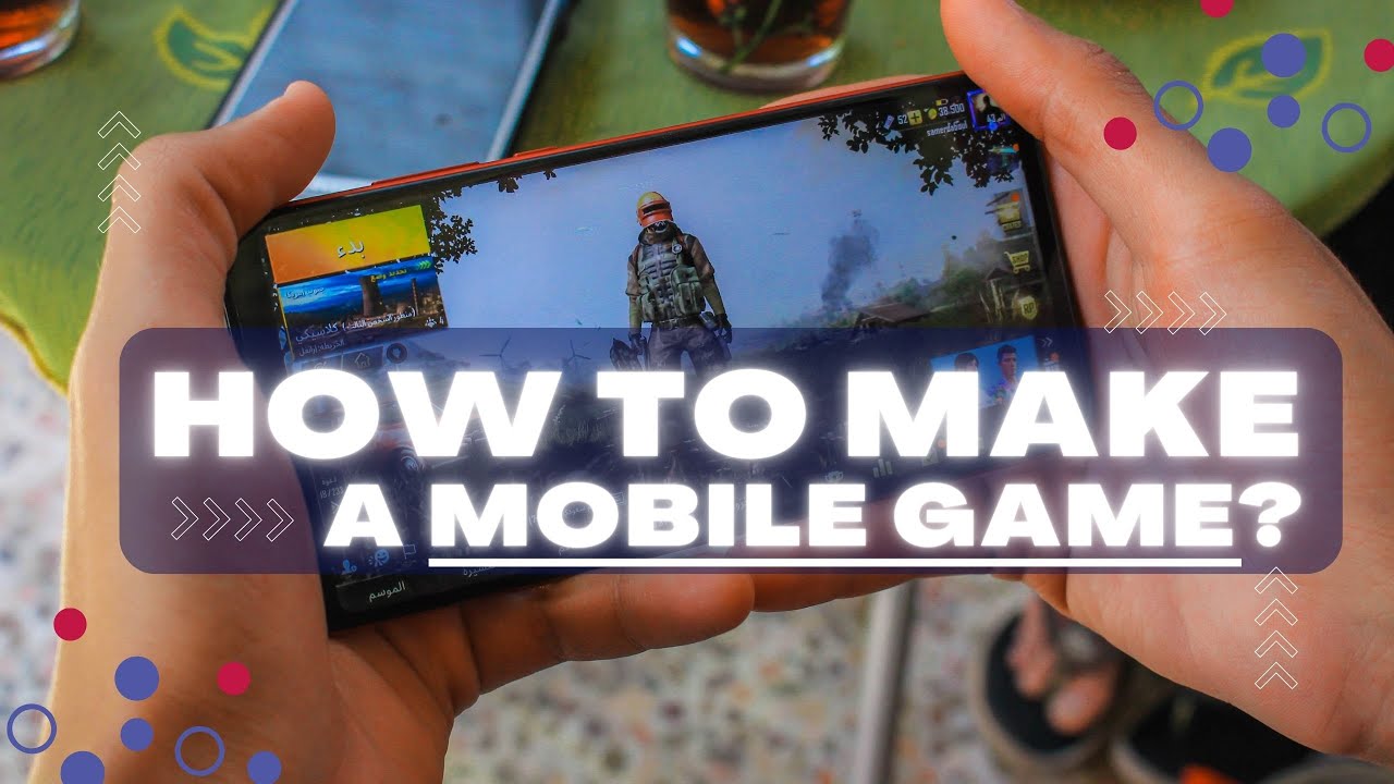 How To Make A Mobile Game A Step By Step Roadmap From Beginner To