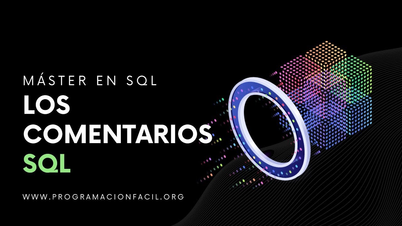 Los Comentarios Sql Máster En Sql 7 Youtube