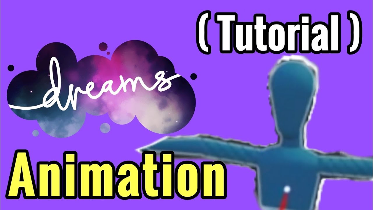 Dreams Ps4 Animation Tutorial Youtube
