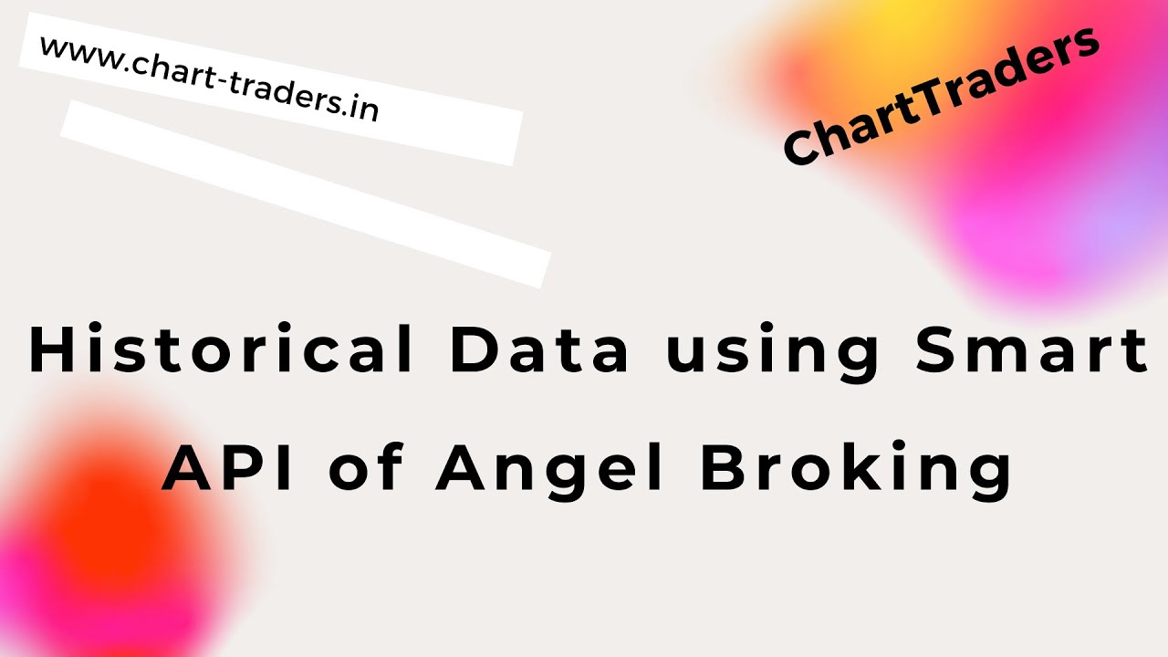 Historical Data Using Smart Api Angel Broking Youtube