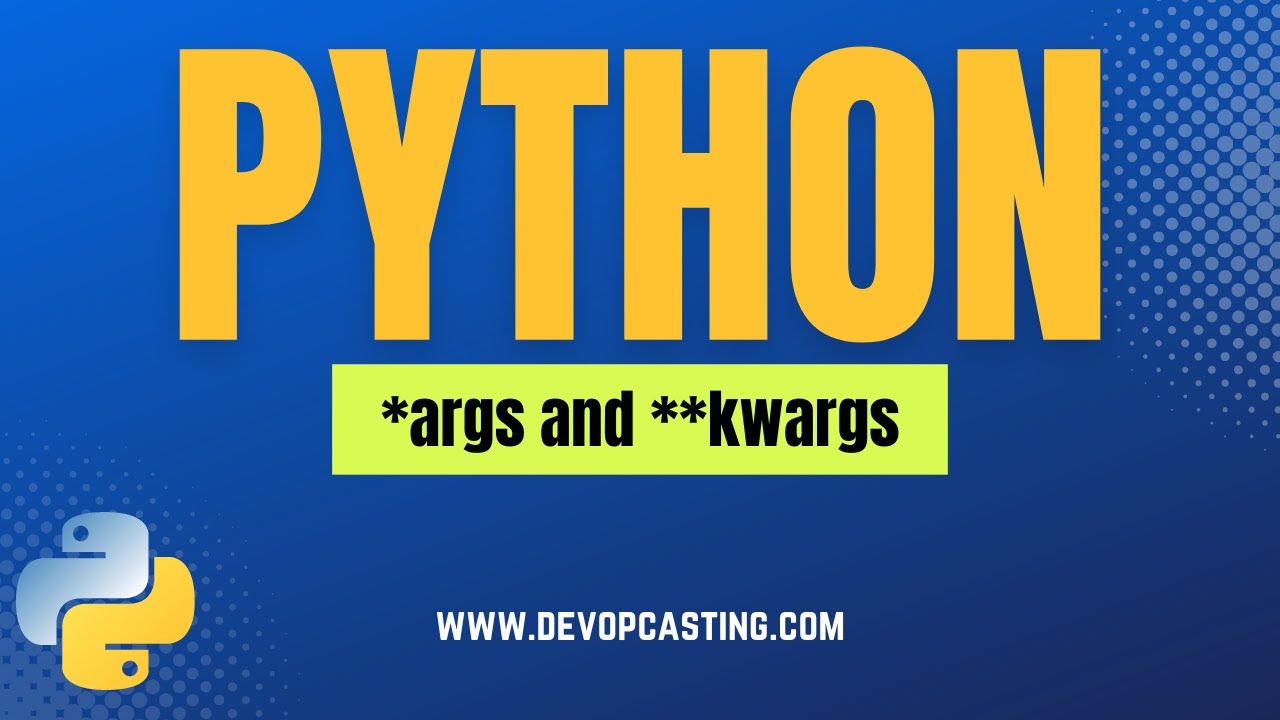 Python Args And Kwargs Youtube