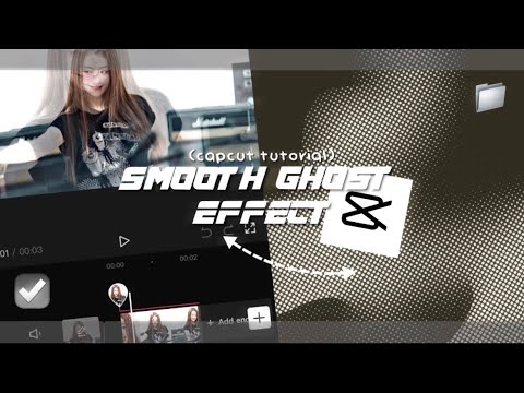 Smooth Ghost Effect Capcut Tutorial Capcut Turorial Youtube