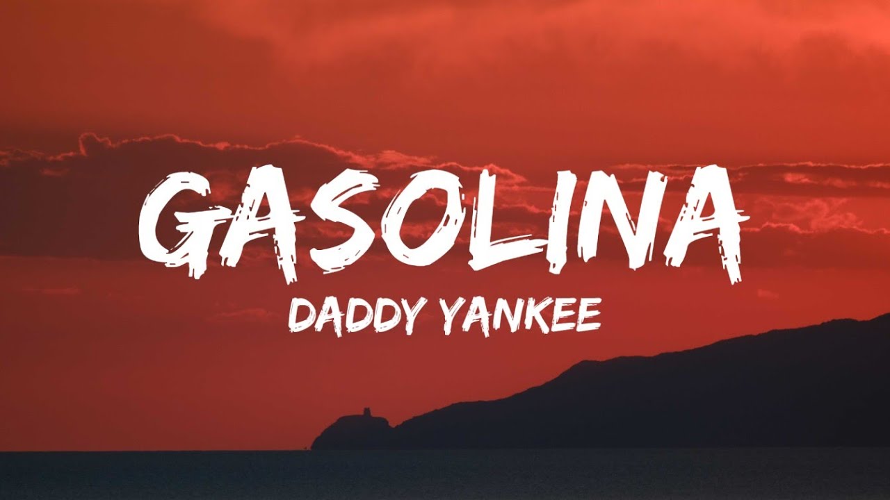 Gasolina Lyrics With English Translation Daddy Yankee Youtube