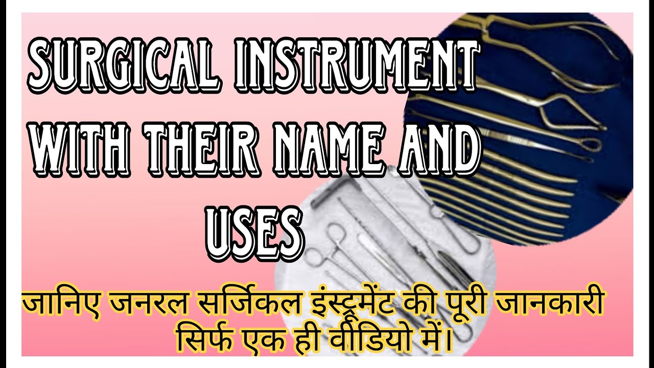 General Surgical Instruments Names And Uses At Jean Shinn Blog