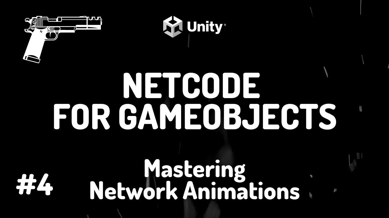 Unity Netcode Starter Tutorials 4 Mastering Network Animations Youtube